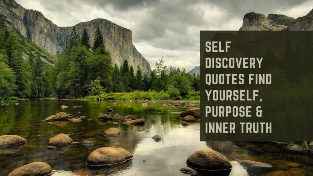 Self Discovery Quotes Find Yourself, Purpose & Inner Truth